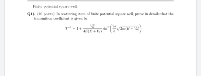Solved Finite potential square well. Q1). (10 points) In | Chegg.com