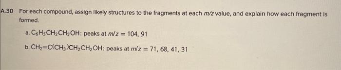 Solved 30 For each compound, assign likely structures to the | Chegg.com