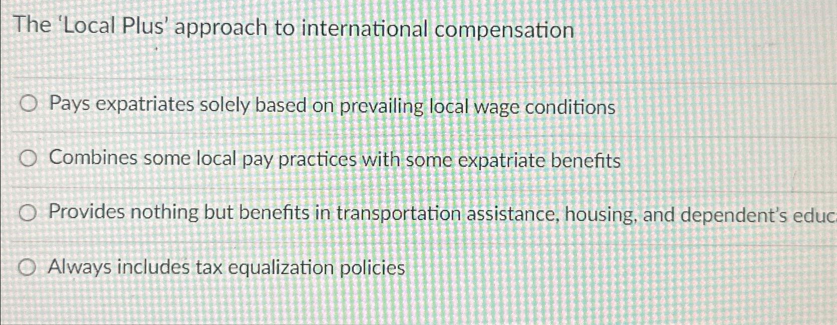 Solved The 'Local Plus' approach to international | Chegg.com