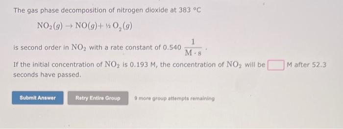 Solved The gas phase decomposition of nitrogen dioxide at | Chegg.com