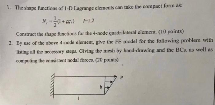 Solved 1. The shape functions of 1-D Lagrange elements can | Chegg.com