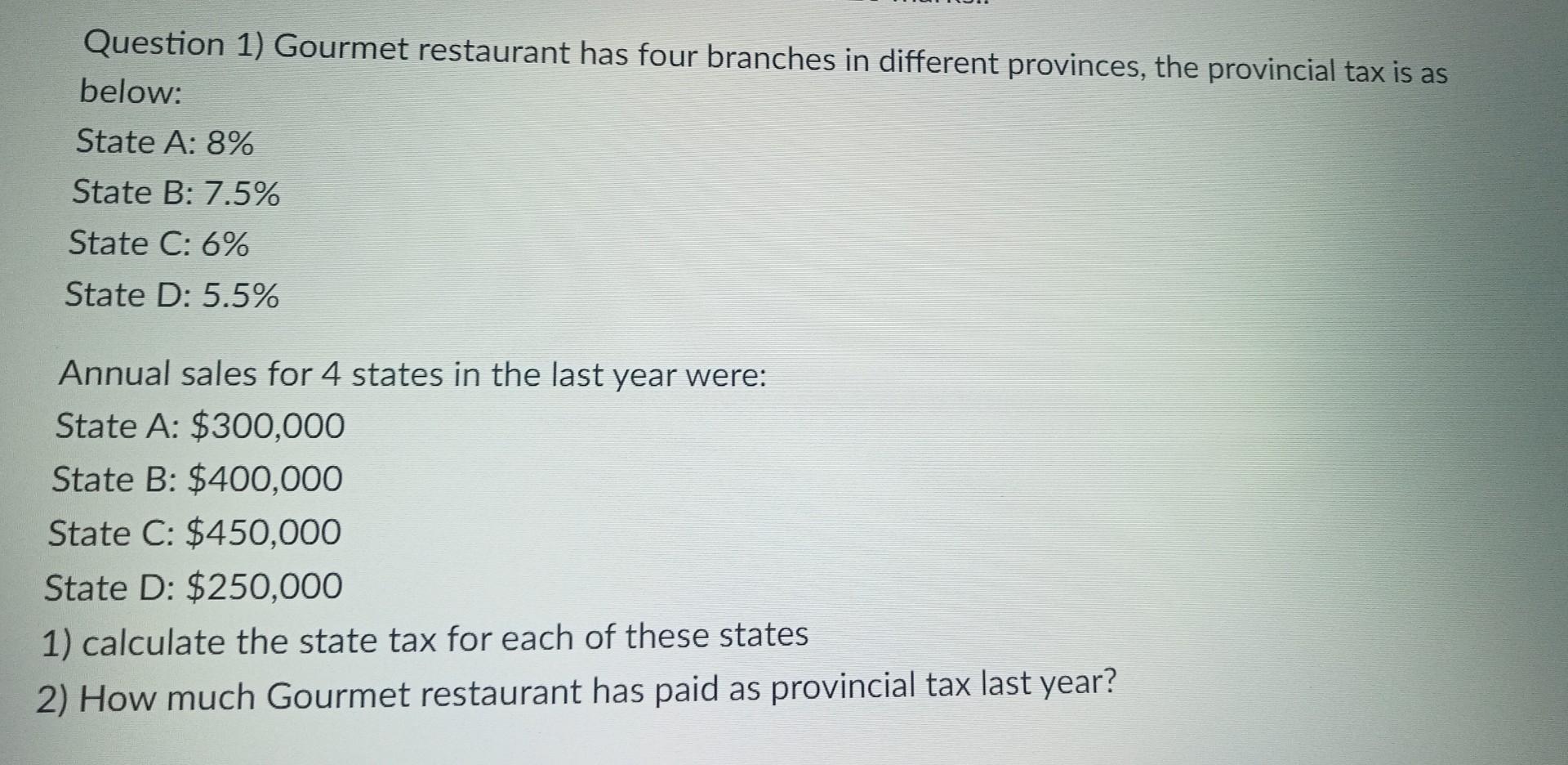 Solved Question 1) Gourmet restaurant has four branches in | Chegg.com