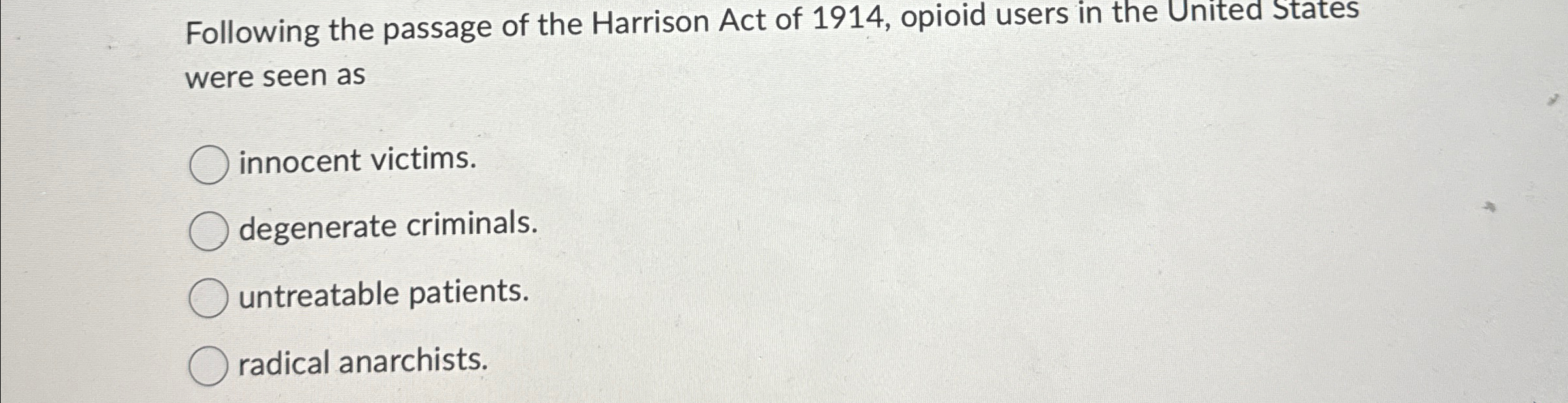 Solved Following the passage of the Harrison Act of 1914, | Chegg.com