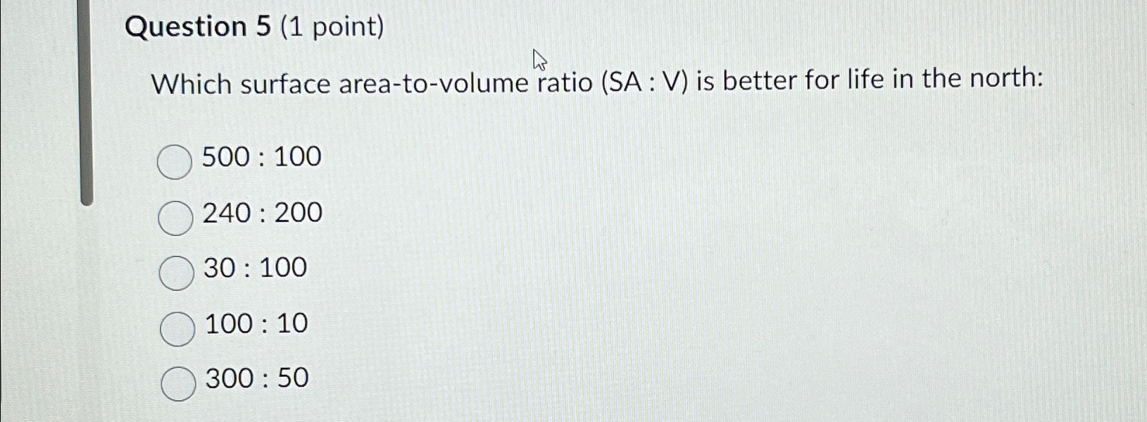 Question 5 (1 ﻿point)Which surface area-to-volume | Chegg.com