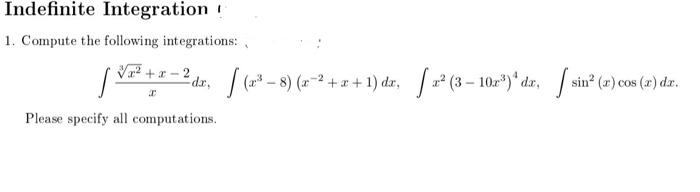 Solved Indefinite Integration ! 1. Compute the following | Chegg.com