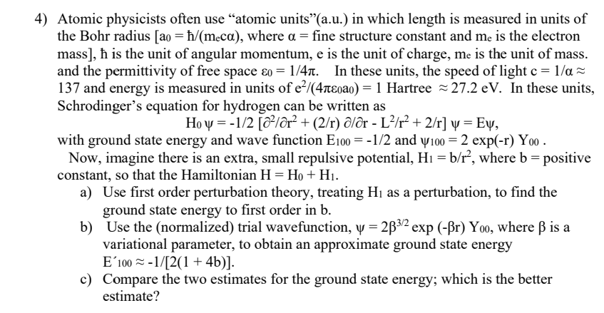 Solved Atomic physicists often use "atomic units"(a.u.) ﻿in | Chegg.com