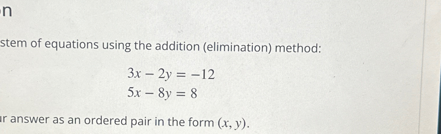 Solved stem of equations using the addition (elimination) | Chegg.com