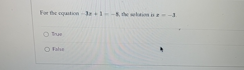 Solved For the equation -3x+1=-8, ﻿the solution is | Chegg.com