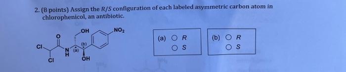 Solved 2. (8 points) Assign the R/S configuration of each | Chegg.com