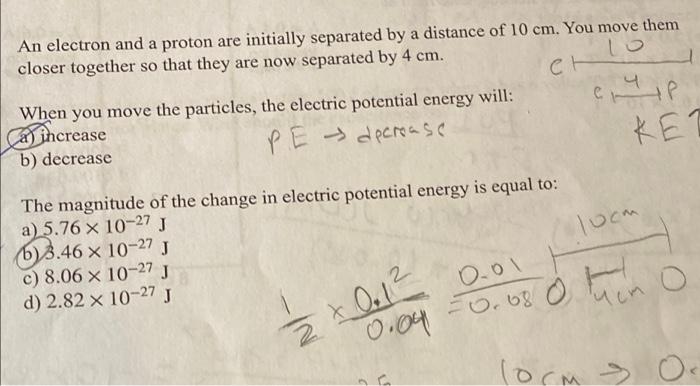 Solved An Electron And A Proton Are Initially Separated By A