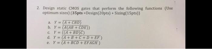 Solved 2. Design static CMOS gates that perform the | Chegg.com