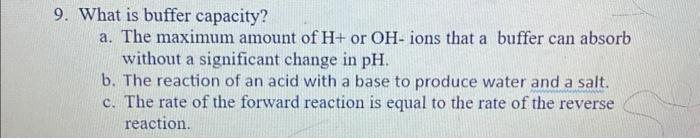 Solved 9. What is buffer capacity? a. The maximum amount of | Chegg.com
