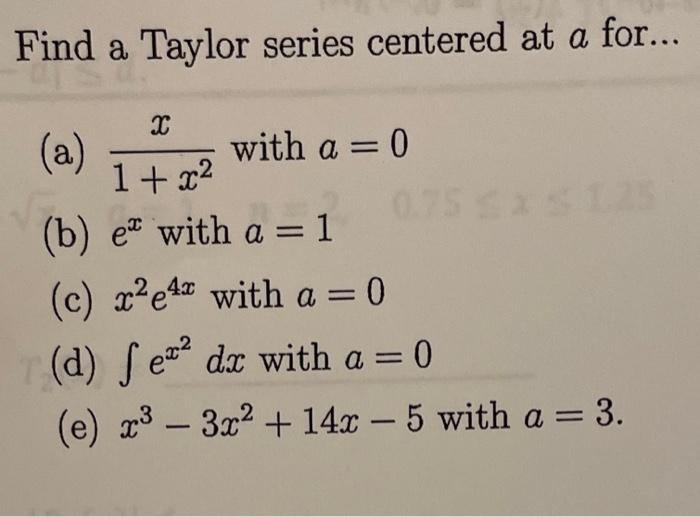 Solved Find a Taylor series centered at a for... (a) 1+x2x | Chegg.com