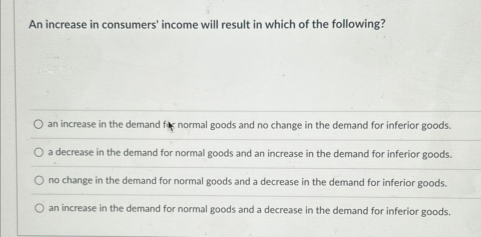 Solved An increase in consumers' income will result in which | Chegg.com