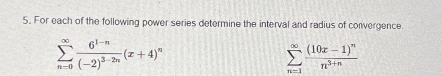 Solved For each of the following power series determine the | Chegg.com