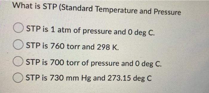 Solved What is STP (Standard Temperature and Pressure STP is | Chegg.com
