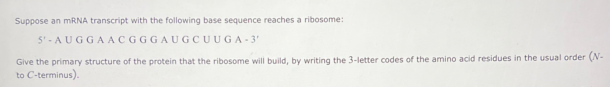 Solved Suppose an mRNA transcript with the following base | Chegg.com