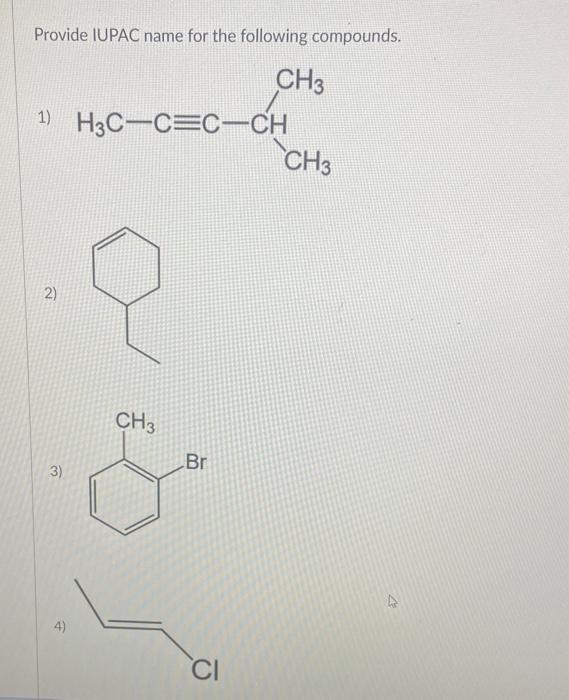 Solved Provide IUPAC name for the following compounds. 1) 2) | Chegg.com