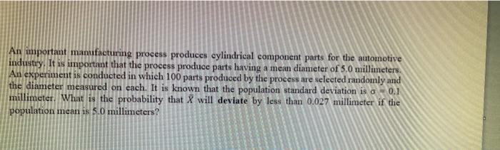 Solved An important manufacturing process produces | Chegg.com