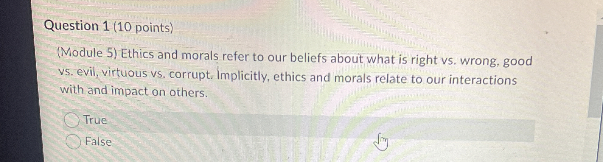 Solved Question 1 (10 ﻿points)(Module 5) ﻿Ethics and morals | Chegg.com