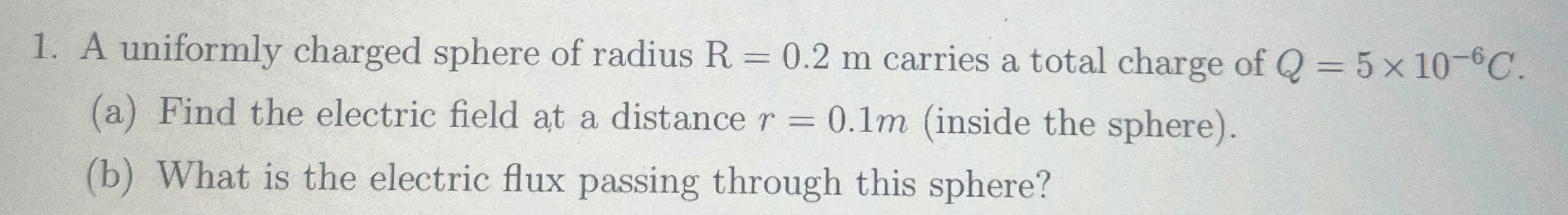 Solved A uniformly charged sphere of radius R=0.2m ﻿carries | Chegg.com