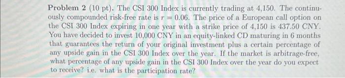 Solved Problem 2(10pt). The CSI 300 Index is currently | Chegg.com