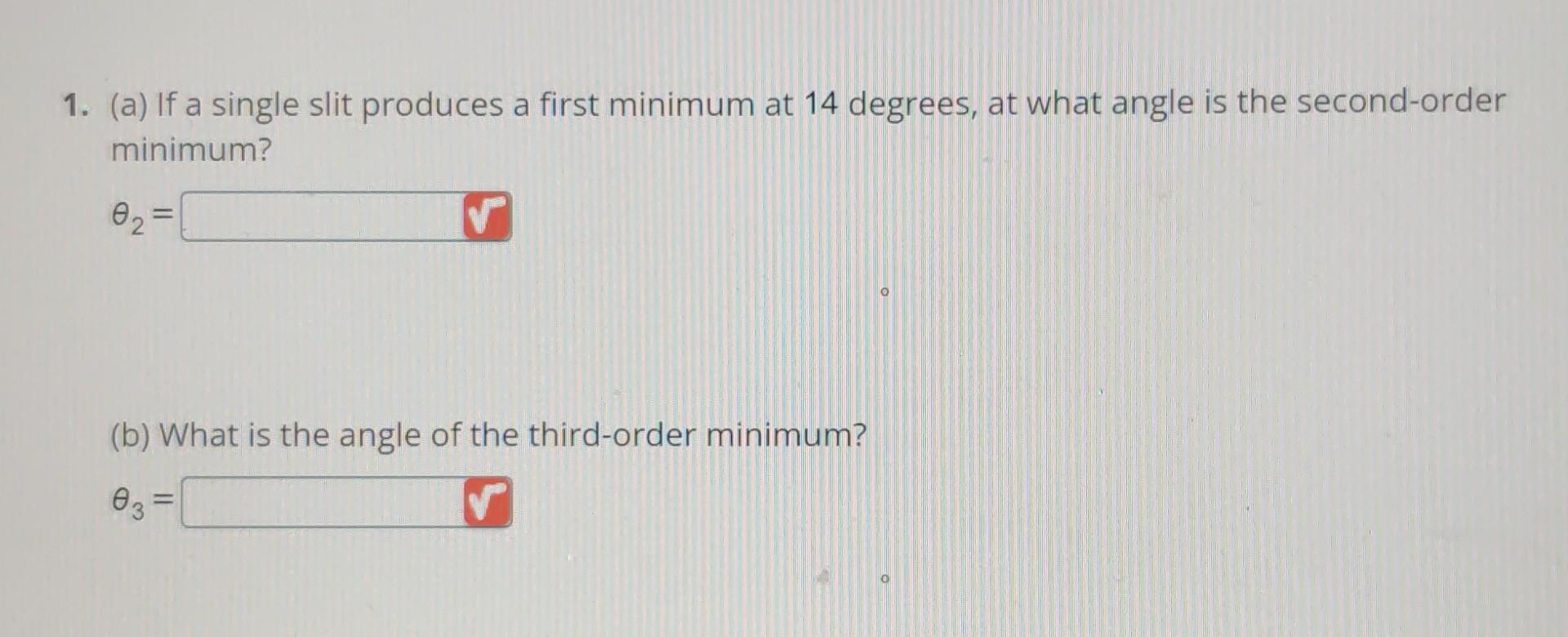 Solved 1. (a) If a single slit produces a first minimum at | Chegg.com
