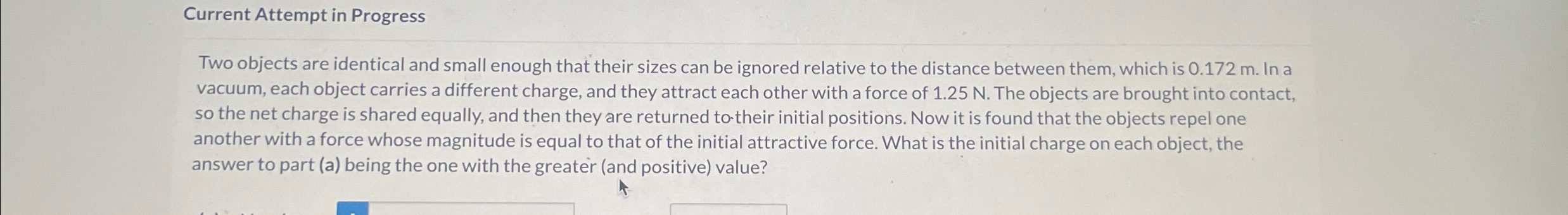 Solved Two objects are identical and small enough that their | Chegg.com