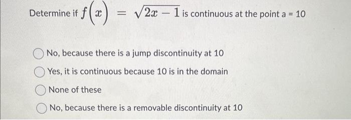 Solved Determine if f(x)=2x−1 is continuous at the point | Chegg.com