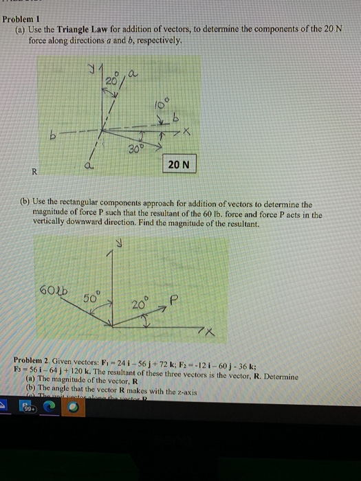 Solved Problem 1 (a) Use the Triangle Law for addition of | Chegg.com