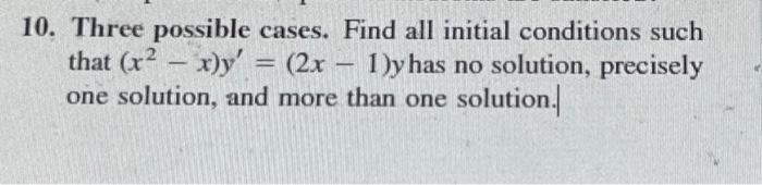 Solved 10. Three possible cases. Find all initial conditions | Chegg.com