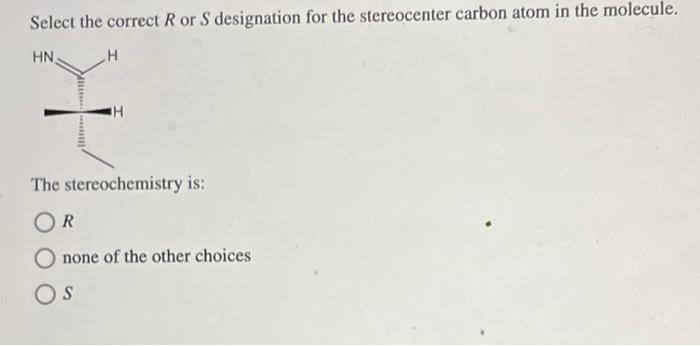 Solved Select the correct R or S designation for the | Chegg.com