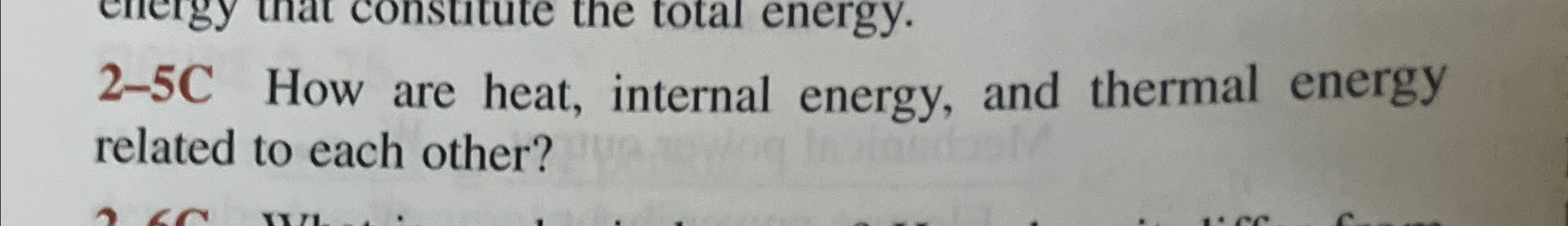 Solved 2-5C How are heat, internal energy, and thermal | Chegg.com