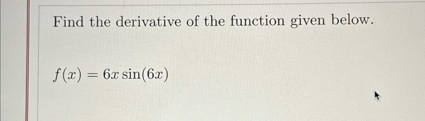 Solved Find the derivative of the function given | Chegg.com