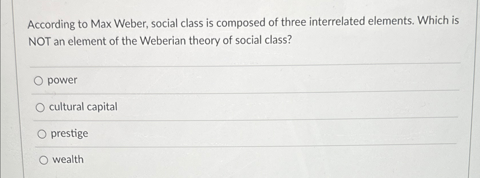 Solved According to Max Weber, social class is composed of | Chegg.com