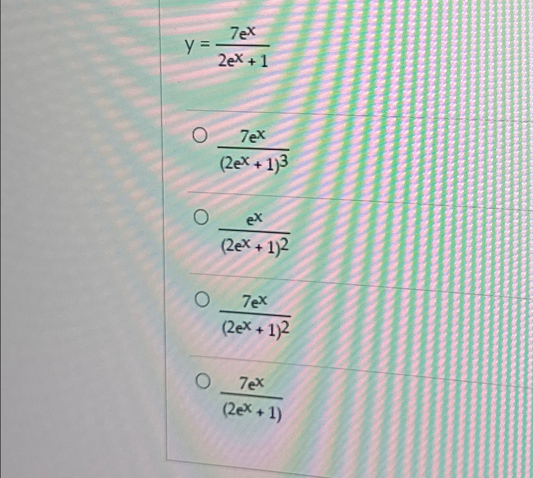 Solved y=7ex2ex+17ex(2ex+1)3ex(2ex+1)27ex(2ex+1)27ex(2ex+1) | Chegg.com
