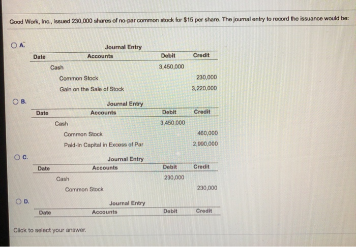 Solved good work, Inc, issued 230,000 shares of no-par | Chegg.com