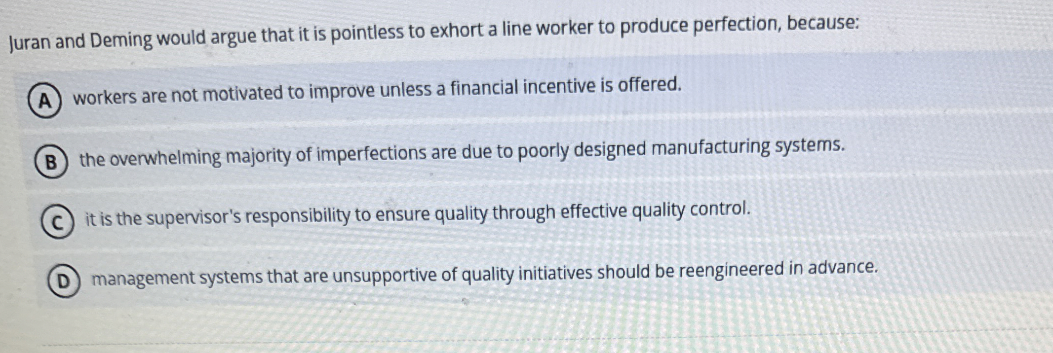 Solved Juran and Deming would argue that it is pointless to | Chegg.com