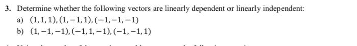 Solved 3. Determine whether the following vectors are | Chegg.com