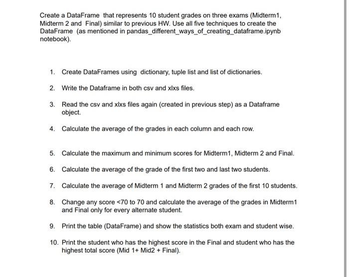 Solved Create a DataFrame that represents 10 student grades | Chegg.com