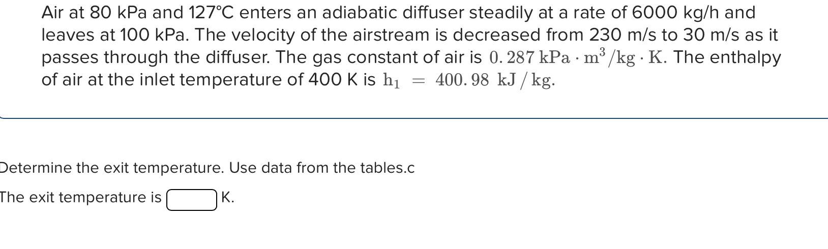 Solved Air at 80kPa and 127°C ﻿enters an adiabatic diffuser | Chegg.com