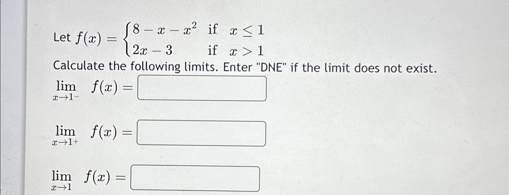 Solved Let f(x)={8-x-x2 if x≤12x-3 if x>1Calculate the | Chegg.com