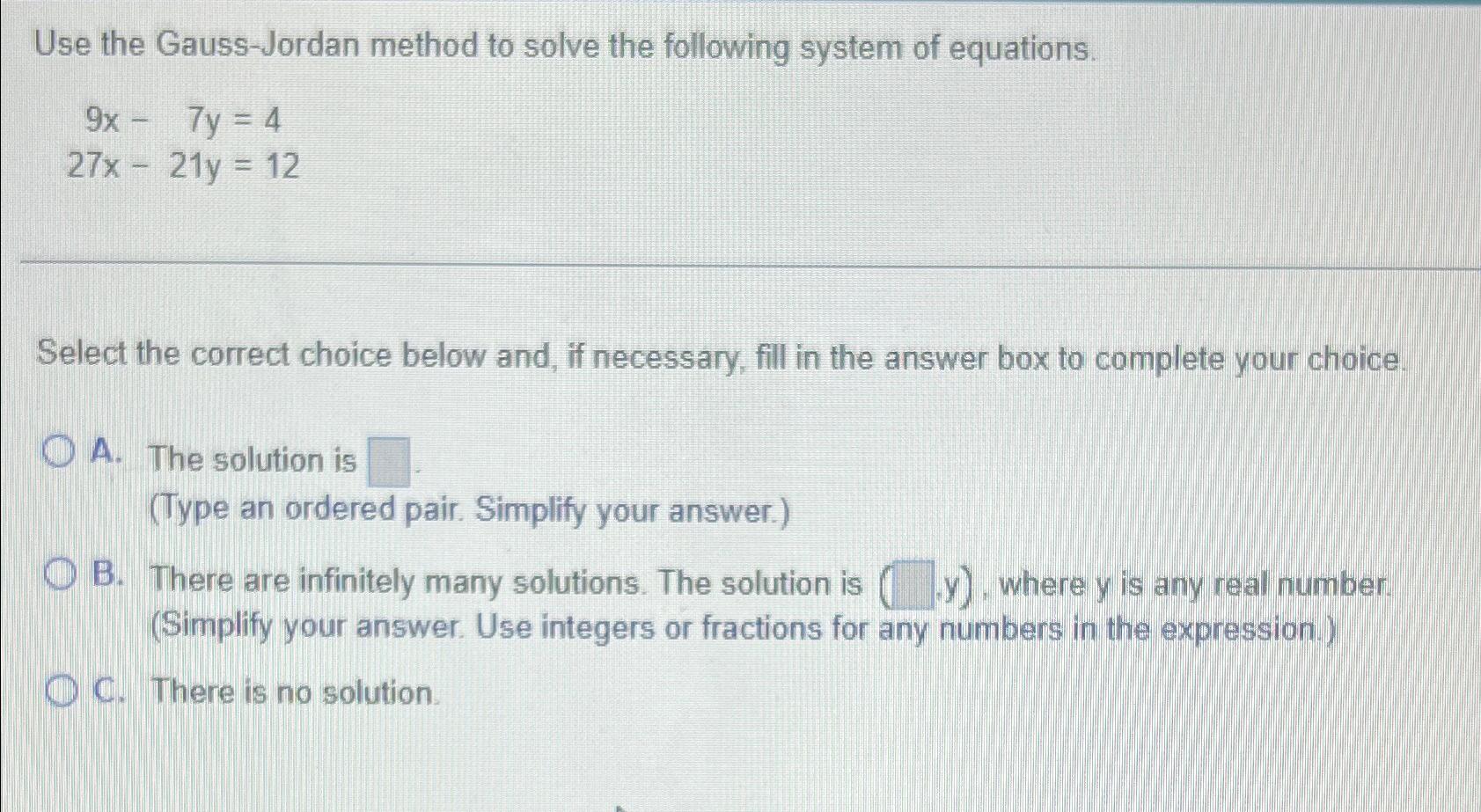 Use the Gauss-Jordan method to solve the following | Chegg.com