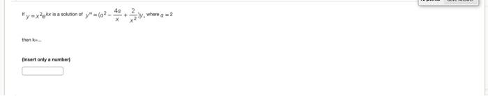 Solved " y=x2ekx is a solution of y′′=(a2−x4a+x22)y then ke. | Chegg.com