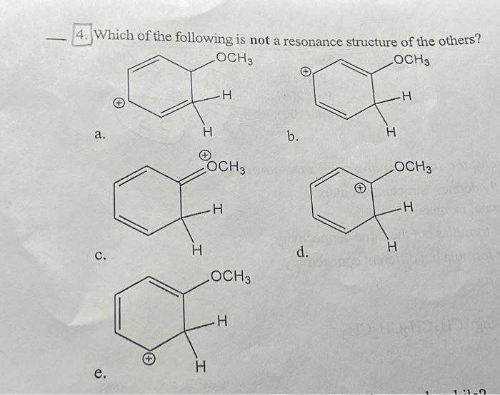 Solved Which of the following is not a resonance structure | Chegg.com