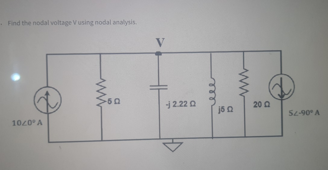 Solved Find the nodal voltage V ﻿using nodal analysis. | Chegg.com