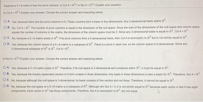 Solved Suppose a 5x8 matrix A has five pivot columns, is | Chegg.com