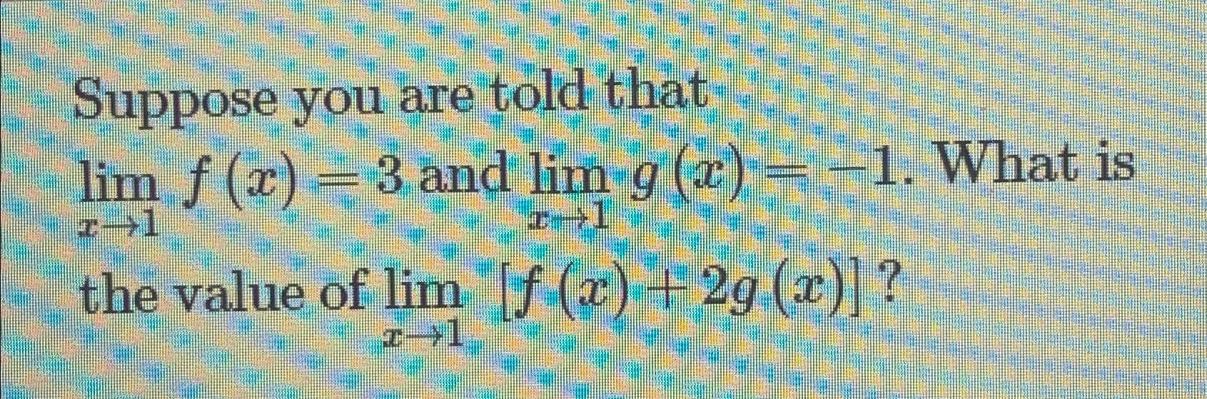 Solved Suppose you are told that limx→1f(x)=3 ﻿and | Chegg.com