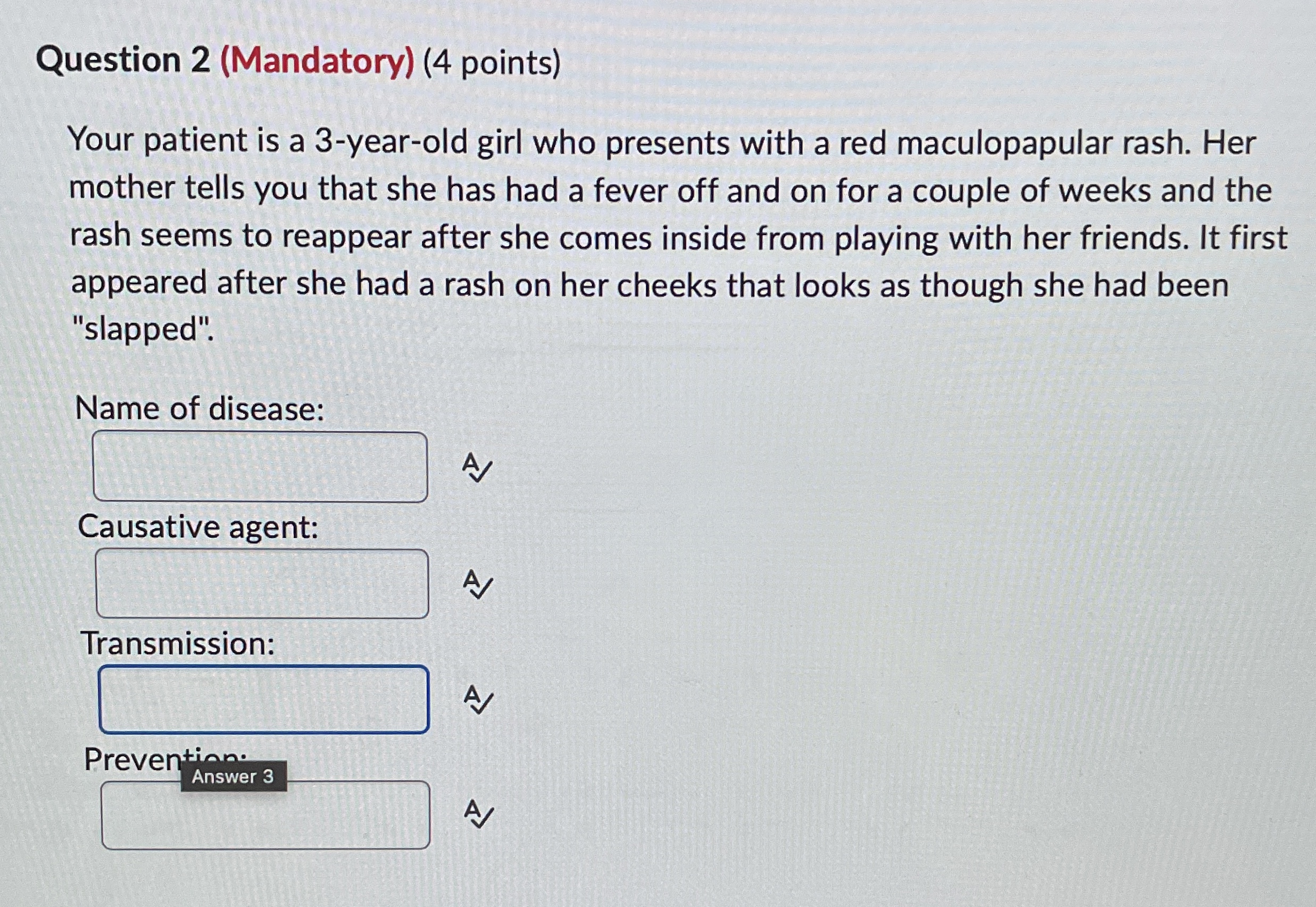 Solved Question 2 (Mandatory) (4 ﻿points)Your patient is a | Chegg.com