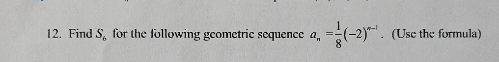 Solved Find S6 ﻿for the following geometric sequence | Chegg.com